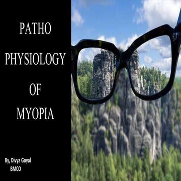 Patho Physiology of Myopia, Etiology and complications | PPTX