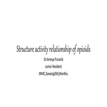 Structure activity relationship of Opiods | PPTX