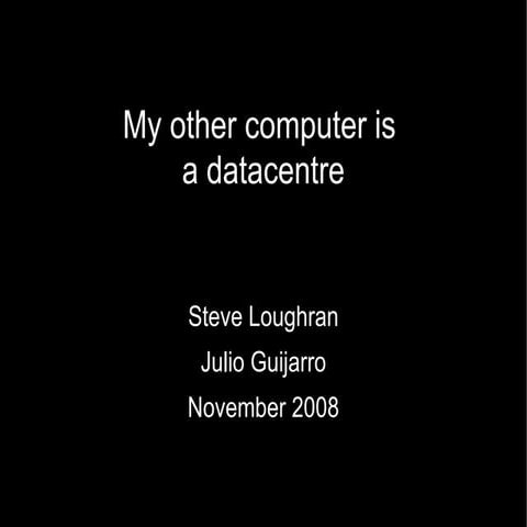 My other computer is a datacentre | PPT