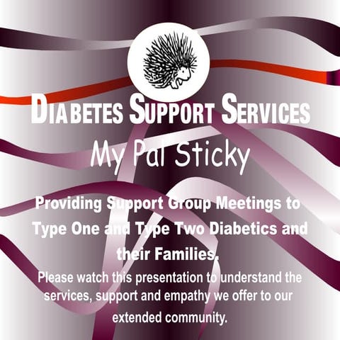 My Pal Sticky and Diabetes Support Services | PPT