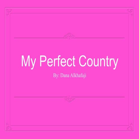 My perfect country | PPTX