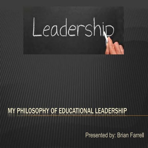 My philosophy of educational leadership ppt | PPTX | Professional ...