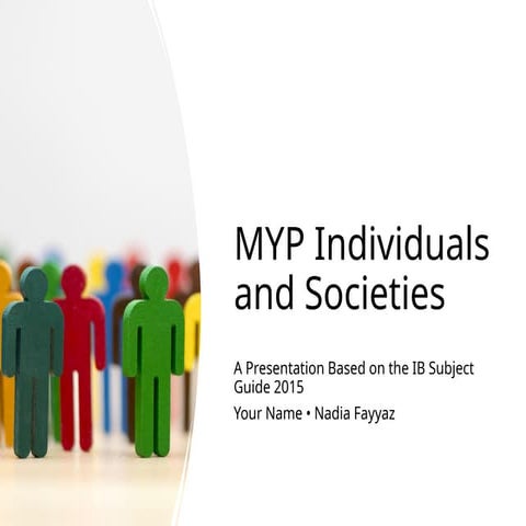 MYP_Individuals_and_Societies_Presentation.pptx