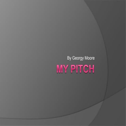 My Pitch | PPTX | Rock Music | Music