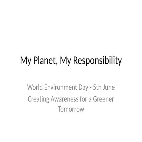 My_Planet_My_Responsibility_Presentation 2.pptx