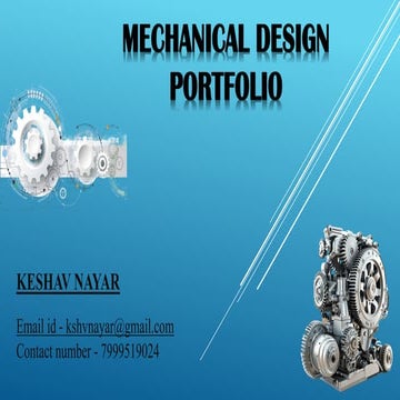 Mechanical design portfolio by Keshav Nayar | PDF