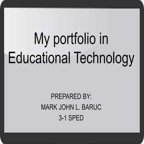 My portfolio in educational technology | PPTX