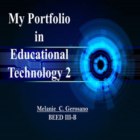 My portfolio in educational technology 2 | PPTX