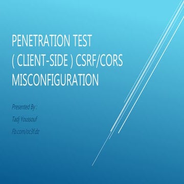 PENETRATION TEST ( CLIENT-SIDE ) CSRF / CORS MISCONFIGURATION | PPTX