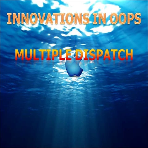 multiple dispatch(OOPs concepts) | PPT
