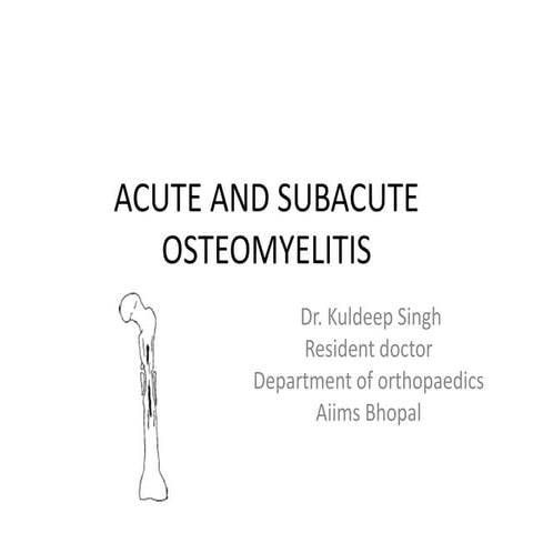 Acute and sub-acute Osteomyelitis | PPTX