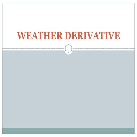 weather derivatives_shafi moidin(MBA) | PPTX