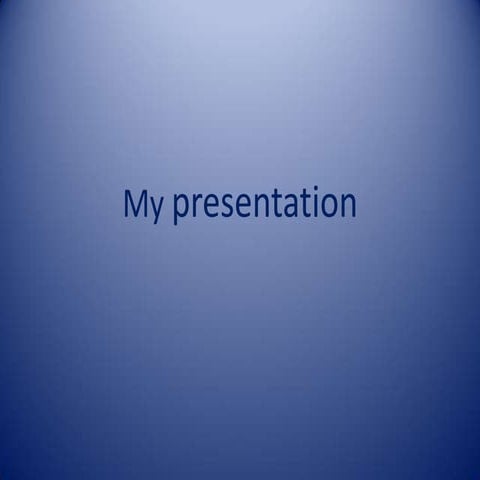 My presentation | PPT