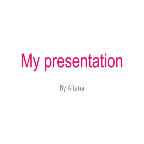 My presentation. By Aitana | PPTX