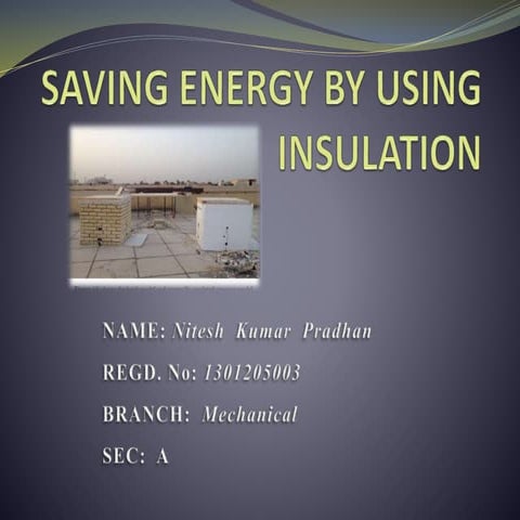 Saving Energy By Using Insulation | PPTX