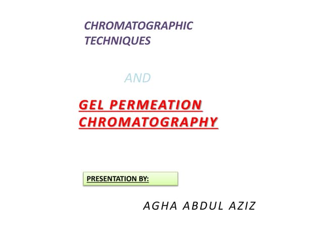 (Gel Filtration Chromatography)GFC | PPTX