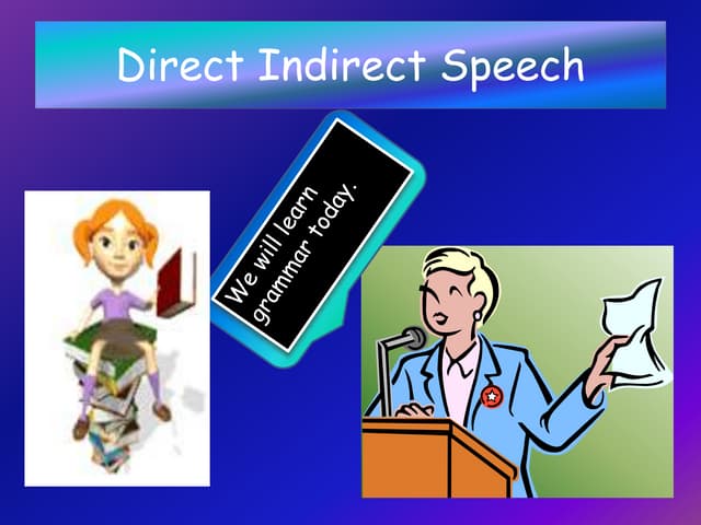Direct indirect Speech