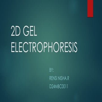 2 d gel electrophoresis | PPTX