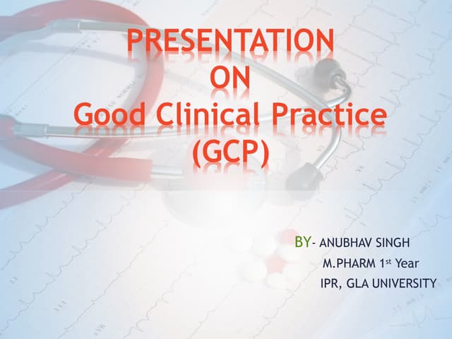 Good Clinical Practice (GCP) | PPTX