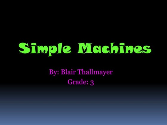 Simple Machines Presentation | PPT | Technology & Computing