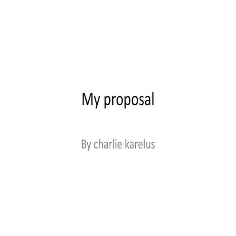 My proposal unit 9 | PPT