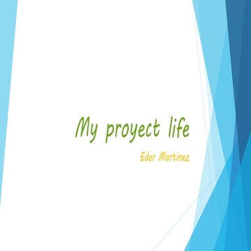My proyect life | PPT