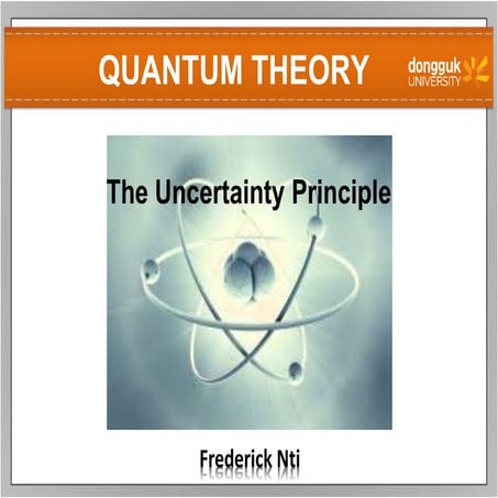The Uncertainty principle | PPTX