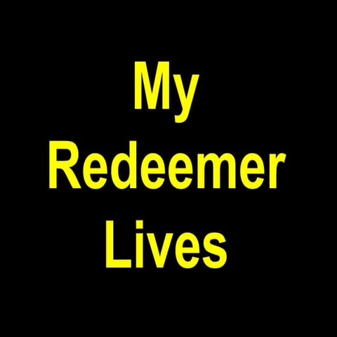 My Redeemer Lives | PPS