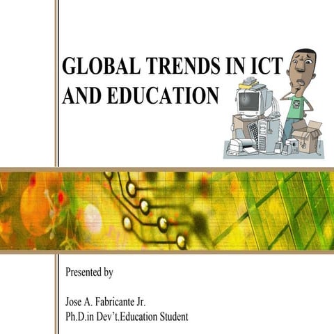 Global trends in ICT and Education | PPT