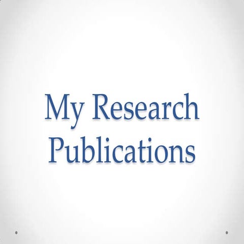 My Research Publications | PPTX | Business | Business and Finance