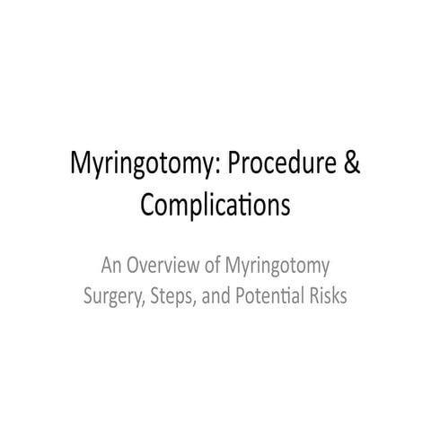 Myringotomy_Procedure_Complications.pptx