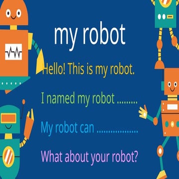 MY ROBOT - YEAR 2 - SPEAKING AND WRITING (SLIDESHOW).pptx