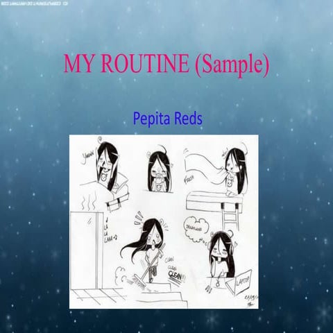 My routine sample | PPTX | Food & Drink