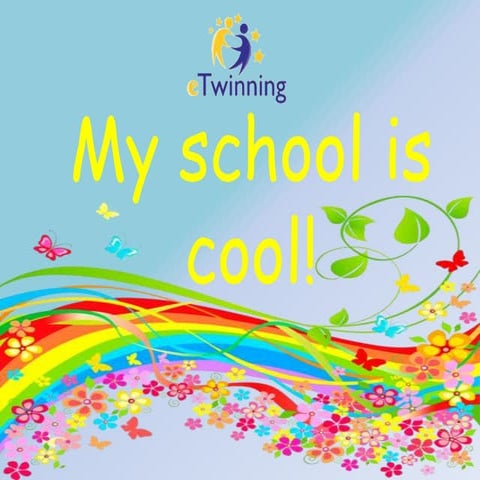 My school is cool! | PPT