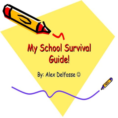 My School Survival Guide! by Alex D. | PPT