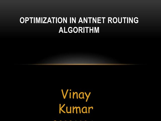 An Optimization In Antnet Routing Algorithm Ppt