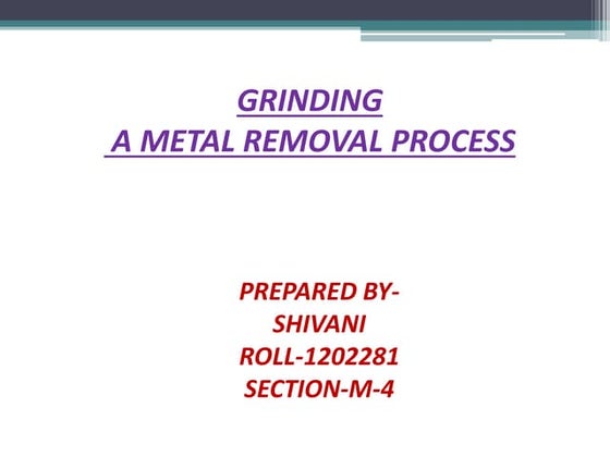 Grinding process, Specifications of Grinding wheel | PPTX