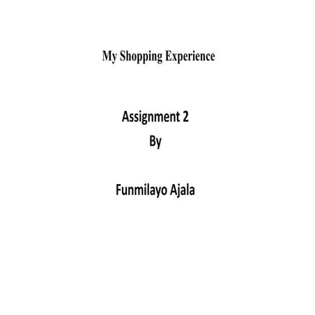 My shopping experience assignment | PDF