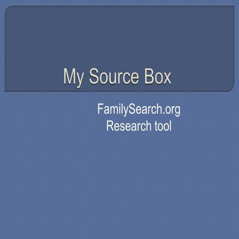 My source box 5 family search.org