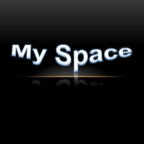 My space | PPT
