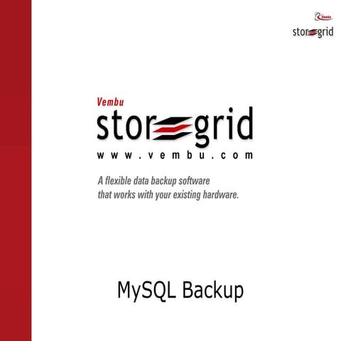 StoreGrid : MYSQL Backup | PPT