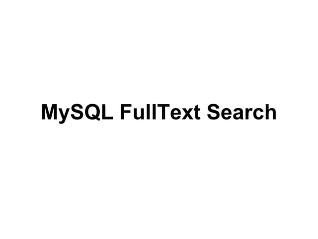 My Sql Fulltext Search Ppt