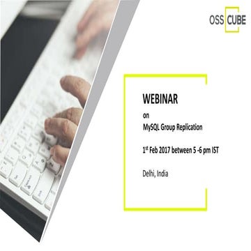 High Availability Using Mysql Group Replication Ppt