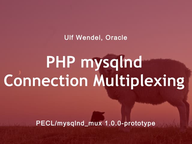 Php Mysqlnd Connection Multiplexing Plugin Ppt 8214