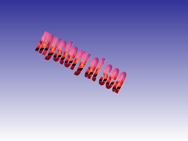 Mystery at sea | PPT