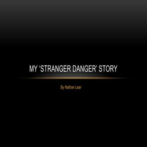 My ‘stranger danger’ story | PPTX
