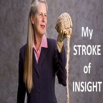 My stroke of insight Tedx talk by jill taylor | PPT