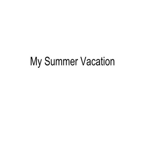 My summer vacation | PPT