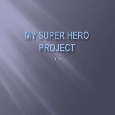 My super hero project | PPT