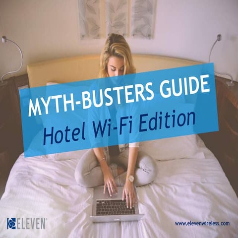 Mythbusters Guide: Hotel Wi-Fi Edition | PPT